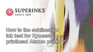 What are the sublimation ink test results for Kyocera printhead Atexco ...