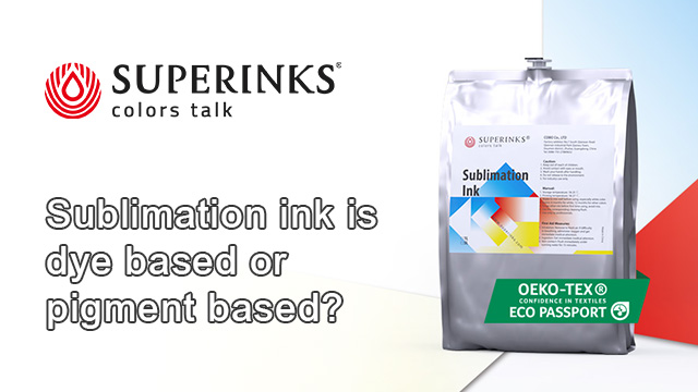 Sublimation ink is dye-based or pigment-based? - SUPERINKS