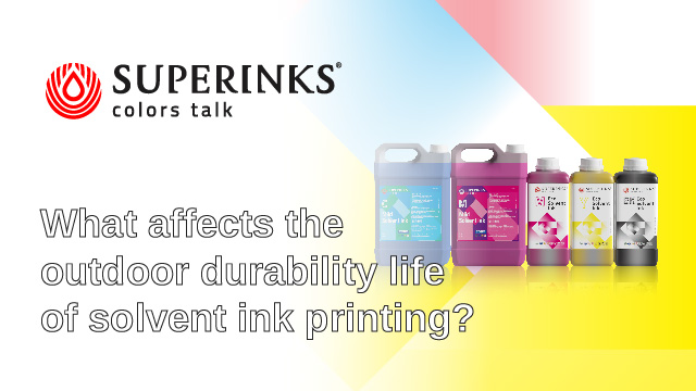 What affects the outdoor durability life of solvent ink printing ...